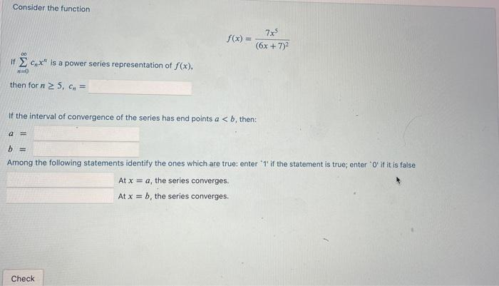 Solved Consider the function f(x)=(6x+7)27x5 If ∑n=0∞cnxn is | Chegg.com