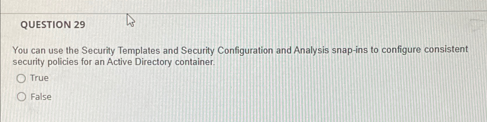 Solved QUESTION 29You can use the Security Templates and | Chegg.com