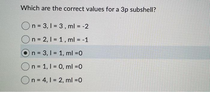 Solved Which are the correct values for a 3p subshell? | Chegg.com