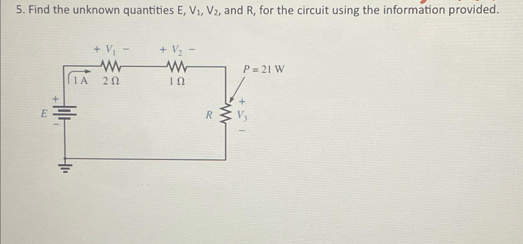 Solved Find the unknown quantities E,V1,V2, ﻿and R, ﻿for the | Chegg.com