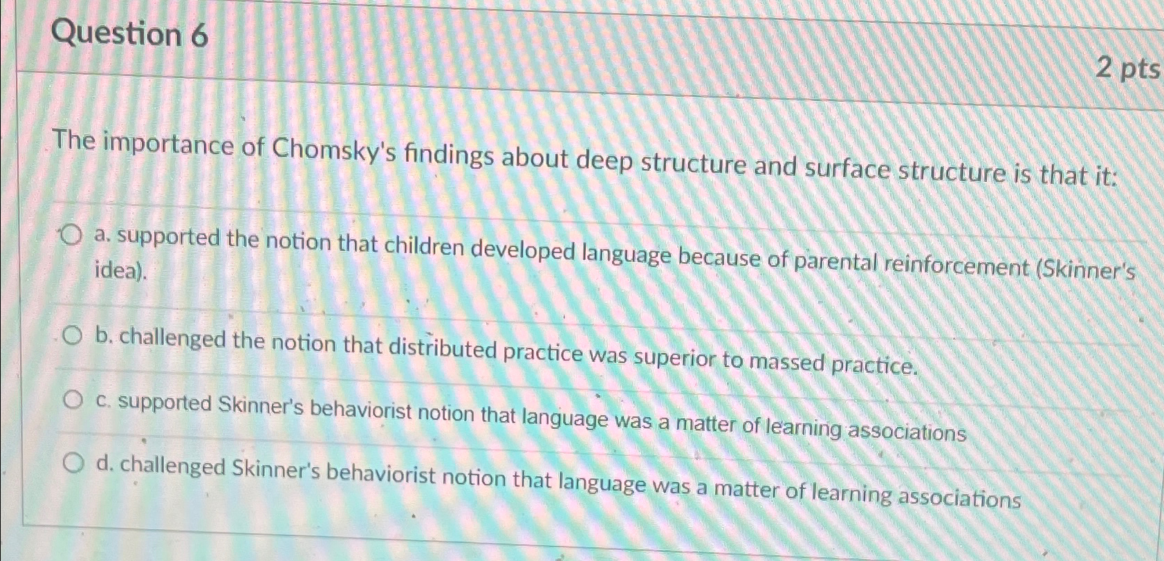 Solved Question 6The importance of Chomsky's findings about | Chegg.com