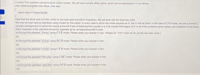 Solved (1 point) This question concerns block cipher modes. | Chegg.com