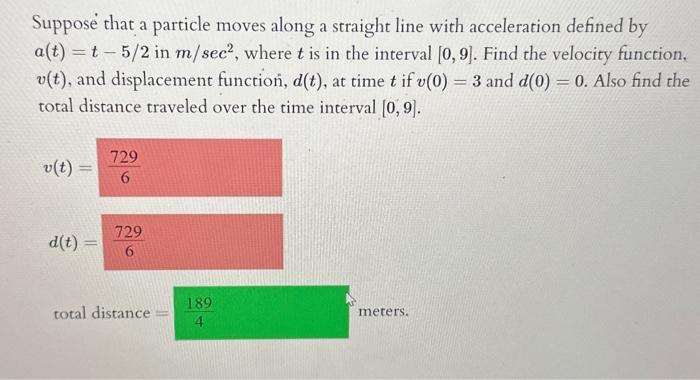 Solved Suppose that a particle moves along a straight line | Chegg.com
