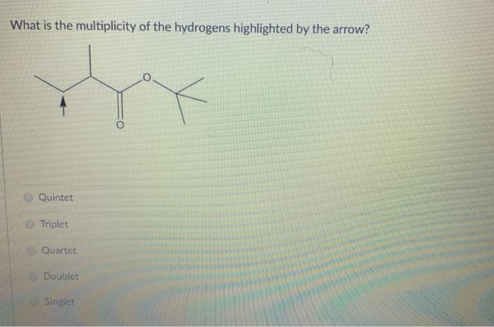 Solved What is the multiplicity of the hydrogens highlighted | Chegg.com
