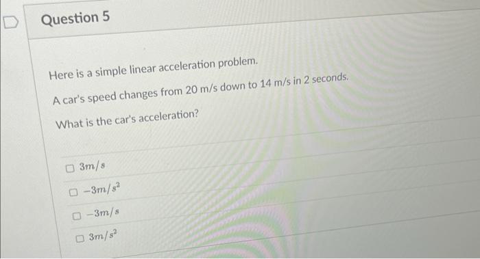 Solved Here is a simple linear acceleration problem. A car's | Chegg.com