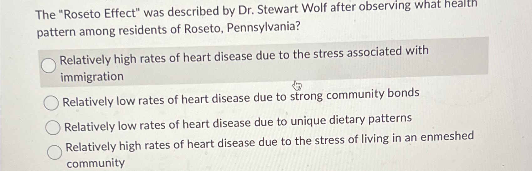 Solved The "Roseto Effect" was described by Dr. ﻿Stewart | Chegg.com