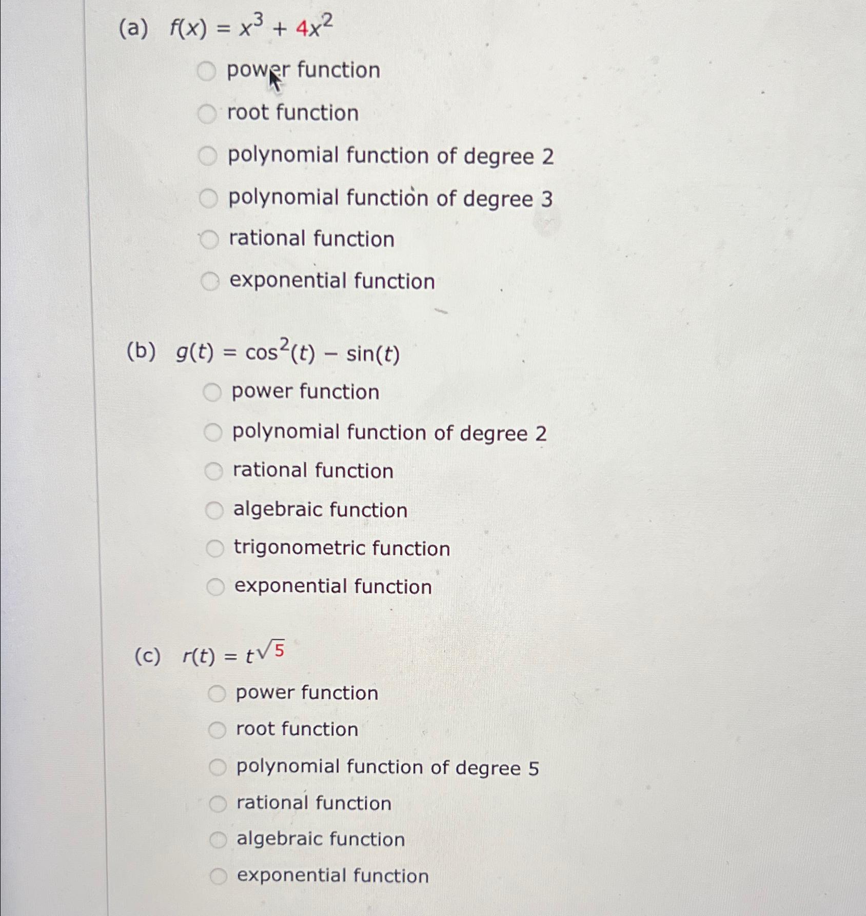Solved (a) f(x)=x3+4x2power functionroot functionpolynomial | Chegg.com