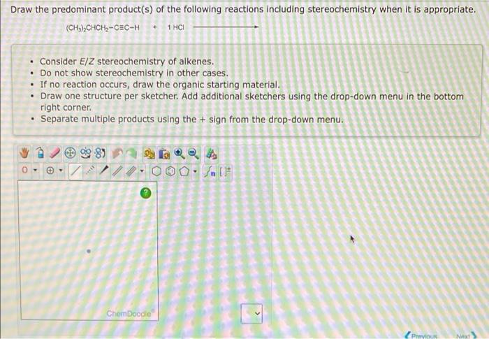 Solved Draw the predominant product(s) of the following | Chegg.com