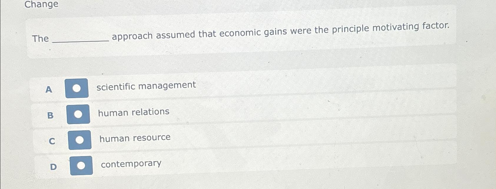 Solved ChangeThe approach assumed that economic gains were | Chegg.com