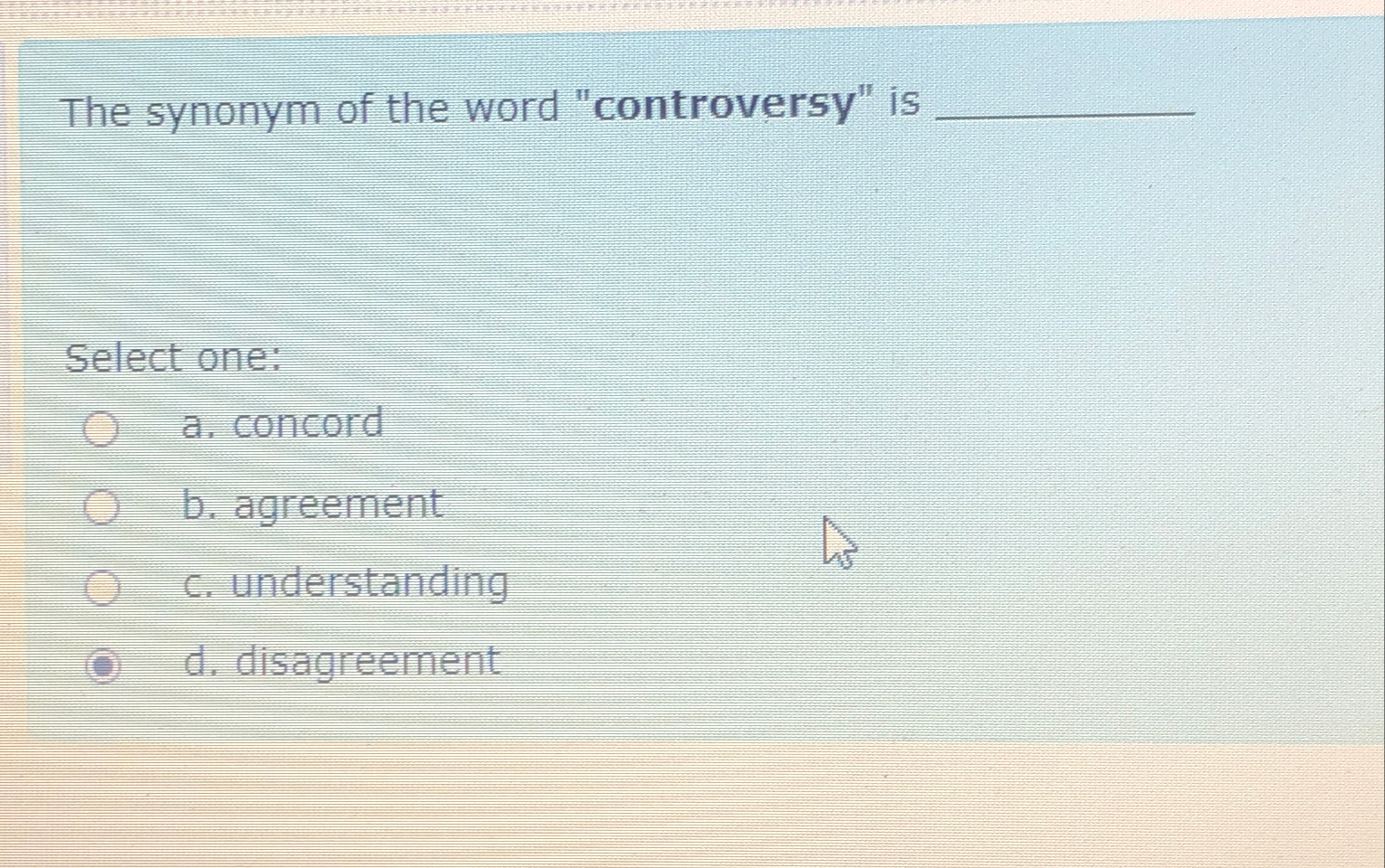 Solved The synonym of the word "controversy" isSelect one:a. | Chegg.com