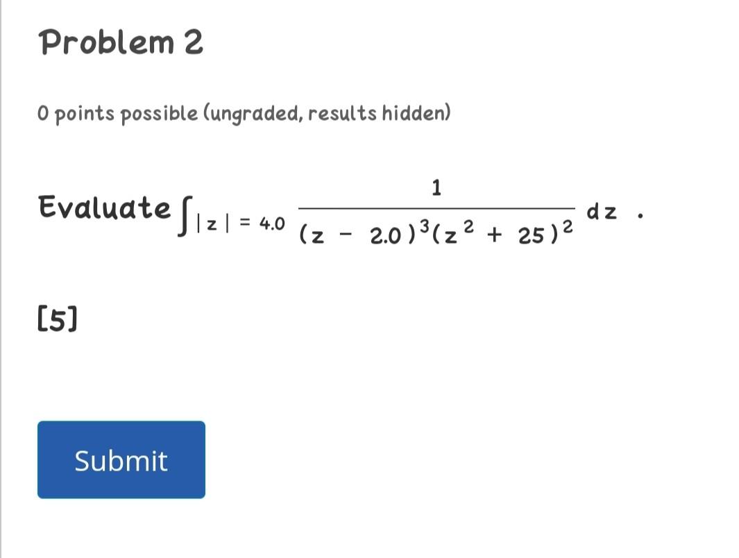 Solved Problem 2 O points possible (ungraded, results | Chegg.com