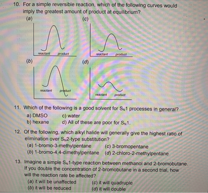 Solved 10. For a simple reversible reaction, which of the | Chegg.com