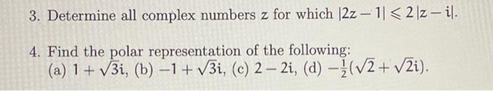 Solved 3. Determine all complex numbers z for which | Chegg.com