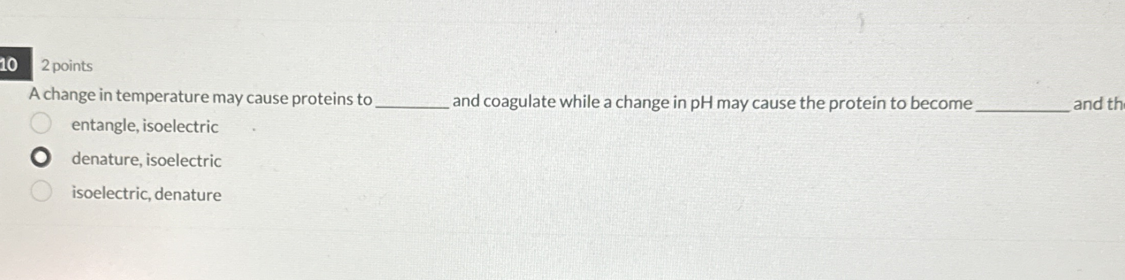 Solved 2 ﻿pointsA change in temperature may cause proteins | Chegg.com