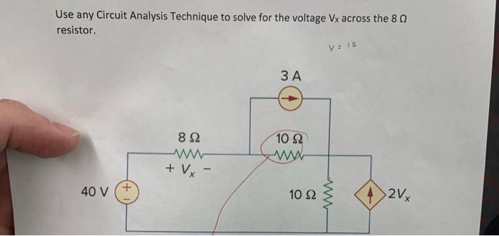 Solved Use any Circuit Analysis Technique to solve for the | Chegg.com