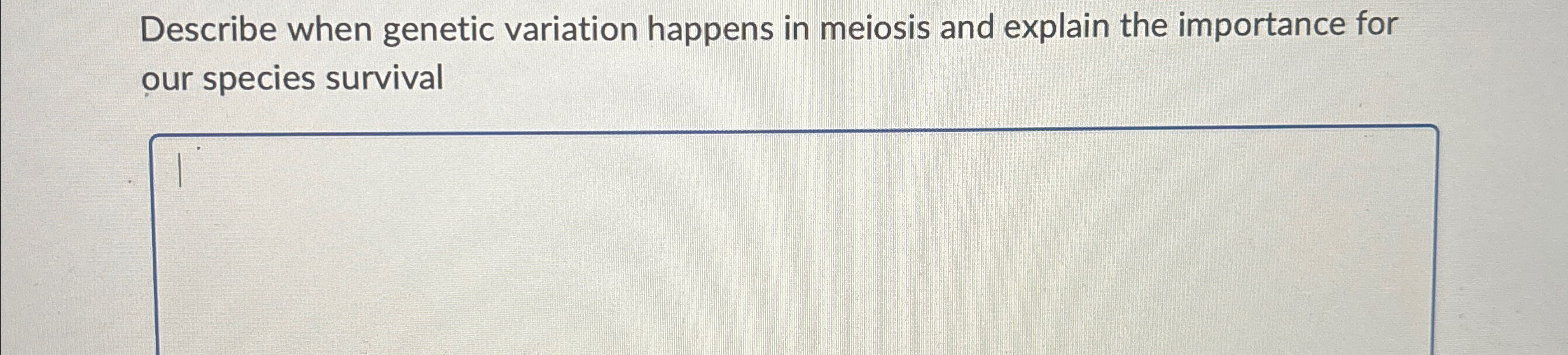 Solved Describe when genetic variation happens in meiosis | Chegg.com