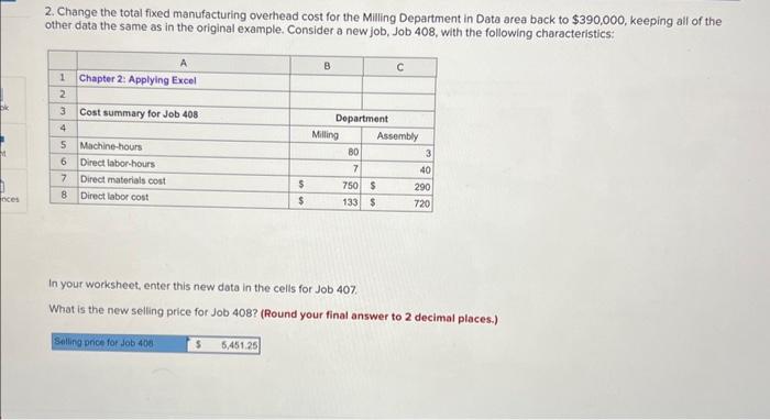 Solved 2. Change the total fixed manufacturing overhead cost | Chegg.com