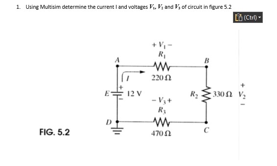 Solved Using Multisim determine the current I and voltages | Chegg.com