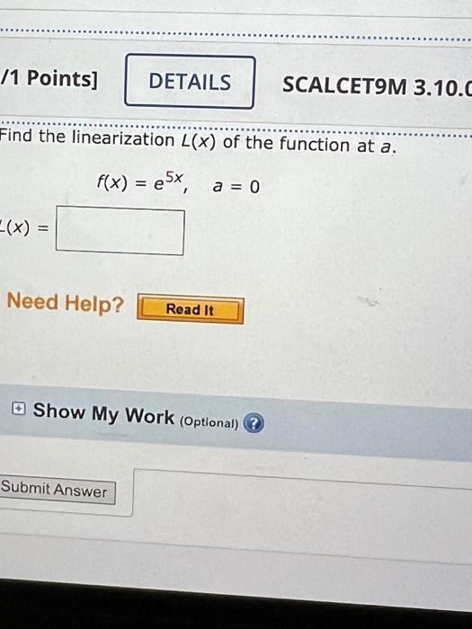 Solved Find The Linearization L X Of The Function At A