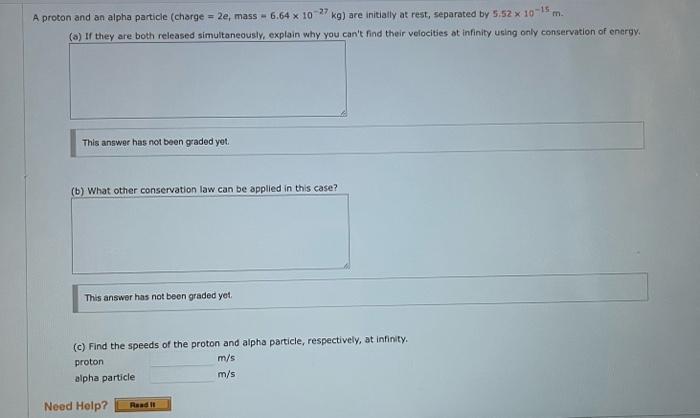 Solved A proton and an alpha particle (charge = 2e, mass = | Chegg.com