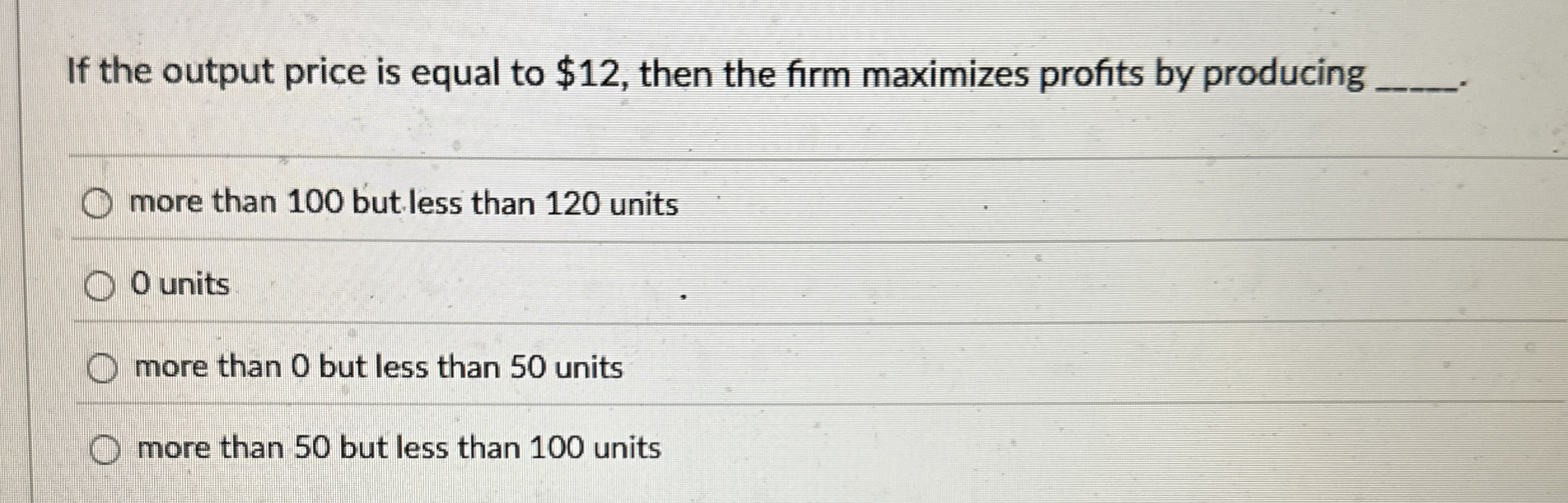 Solved If the output price is equal to $12, ﻿then the firm | Chegg.com