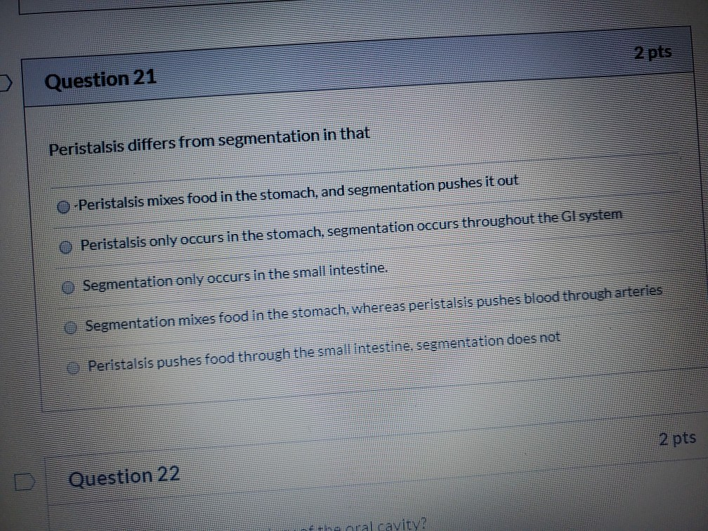 Solved 2 pts Question 21 Peristalsis differs from | Chegg.com