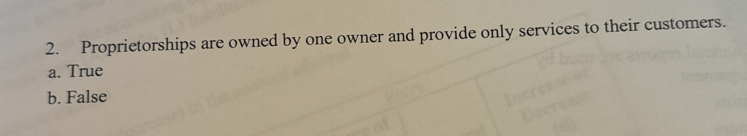 Solved Proprietorships are owned by one owner and provide | Chegg.com