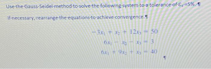 Solved Use the Gauss-Seidel-method to solve the following | Chegg.com