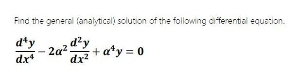 Solved Find the general (analytical) solution of the | Chegg.com