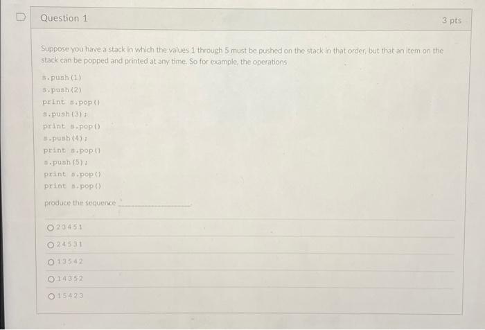 Solved Question 1 Suppose you have a stack in which the | Chegg.com