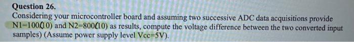Solved Question 26. Considering your microcontroller board | Chegg.com