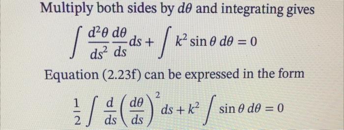 Solved Multiply both sides by dθ and integrating gives | Chegg.com
