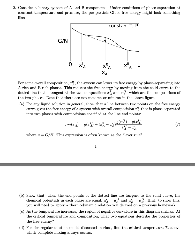 [Solved]: Consider a binary system of A and B components. Un