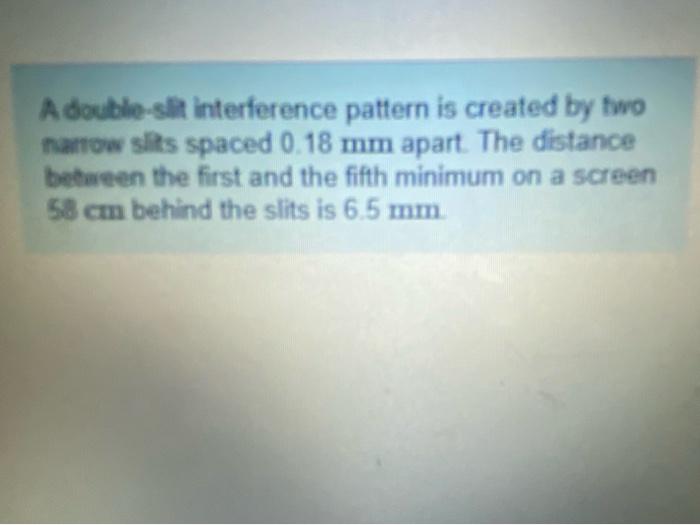 Solved A double-sil interference pattern is created by two | Chegg.com