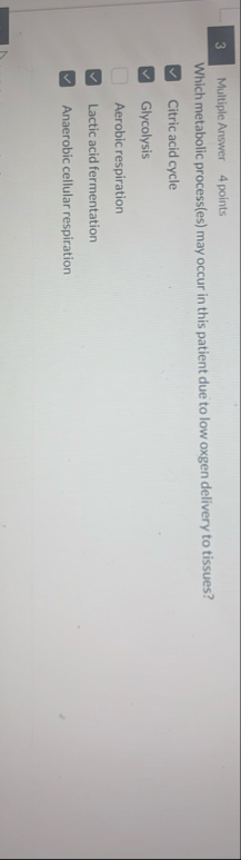 Solved 3Multiple Answer 4 ﻿pointsWhich metabolic process(es) | Chegg.com