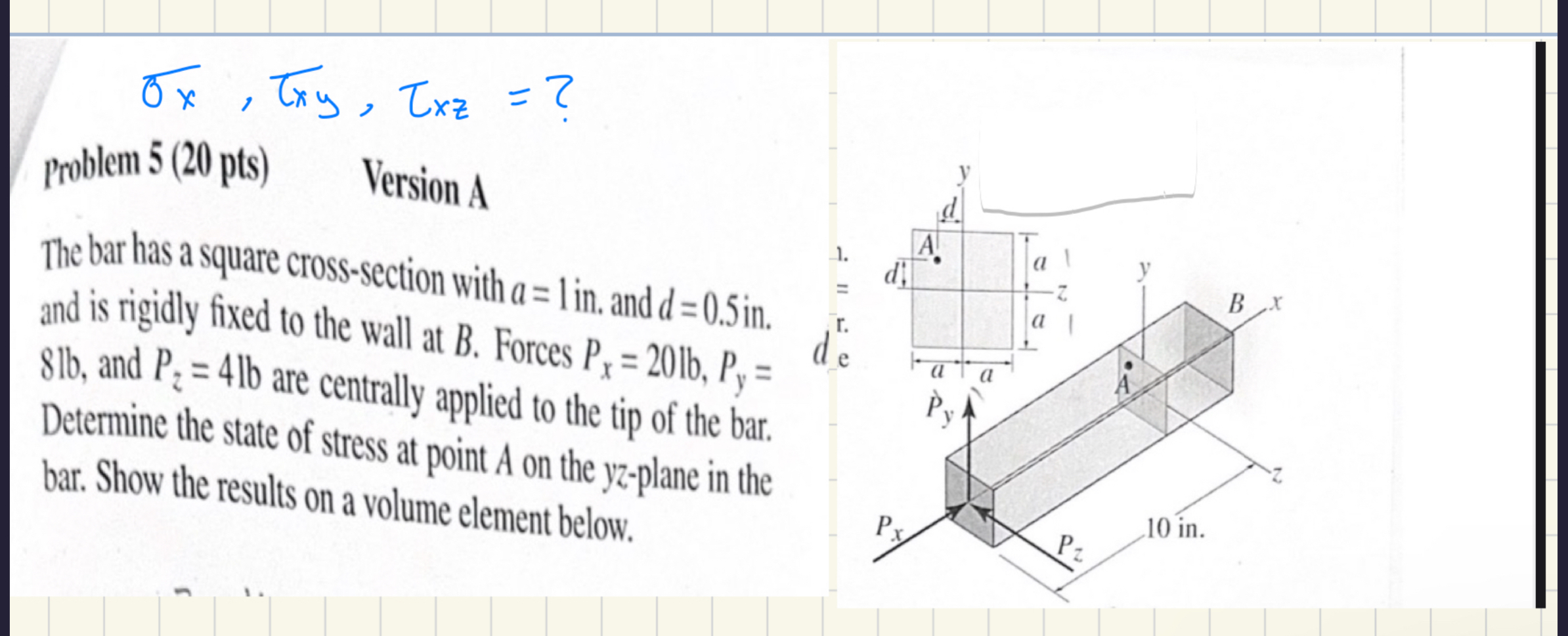 Solved ?bar (σx),τxy,τxz=problem 5 (20 ﻿pts) ﻿Version AThe | Chegg.com