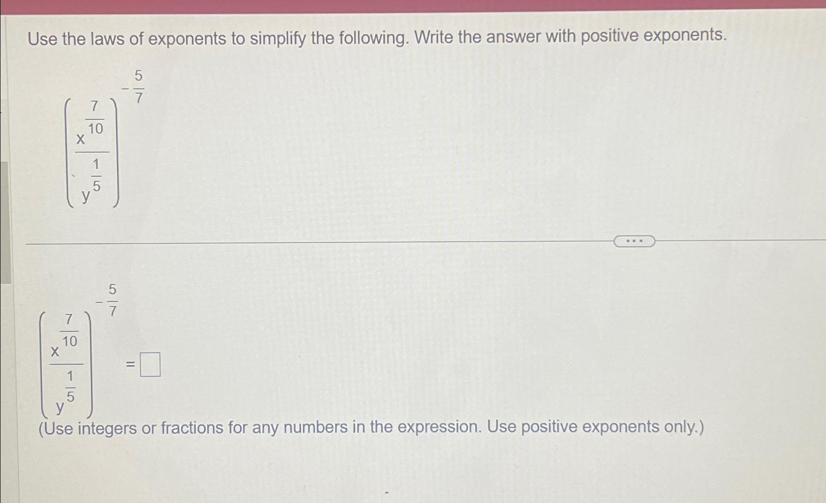 Solved Use the laws of exponents to simplify the following. | Chegg.com