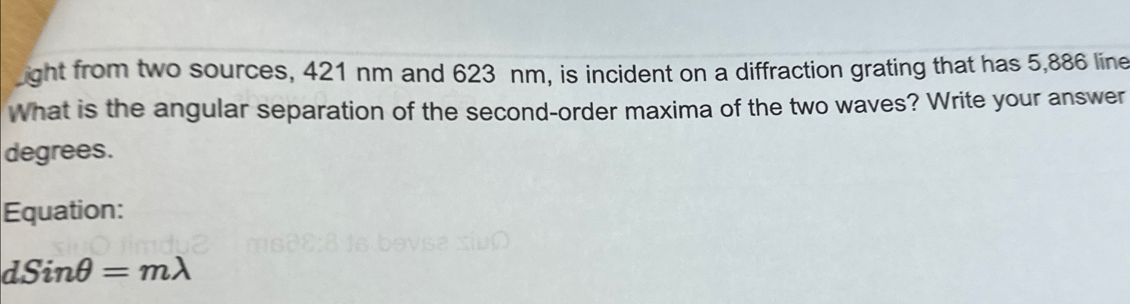 Solved ight from two sources, 421nm ﻿and 623nm, ﻿is incident | Chegg.com