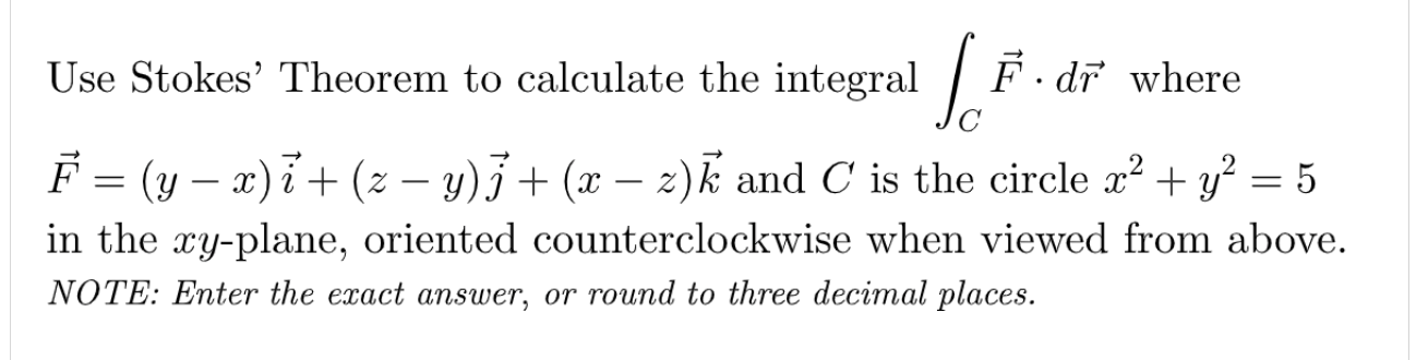 Solved Use Stokes' Theorem to calculate the integral | Chegg.com