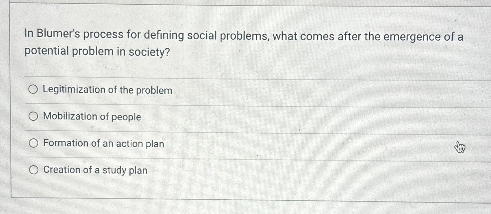 Solved In Blumer's process for defining social problems, | Chegg.com