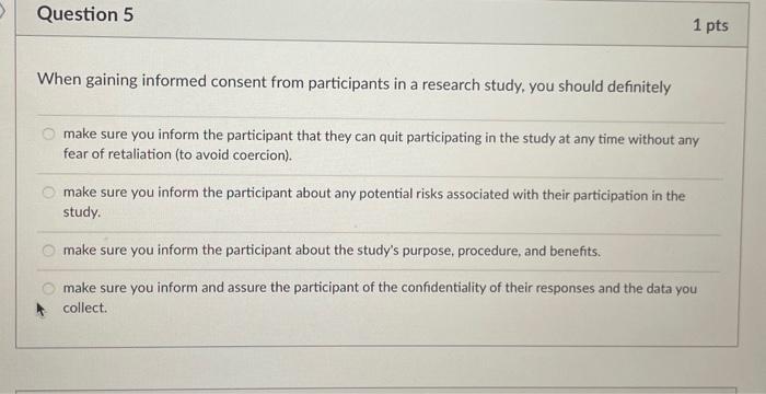 When gaining informed consent from participants in a | Chegg.com