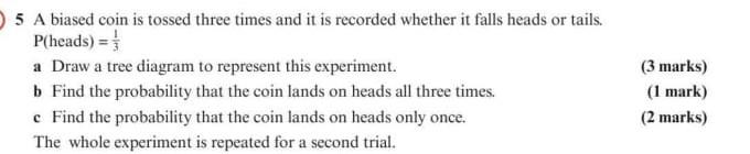 Solved 5 A biased coin is tossed three times and it is | Chegg.com