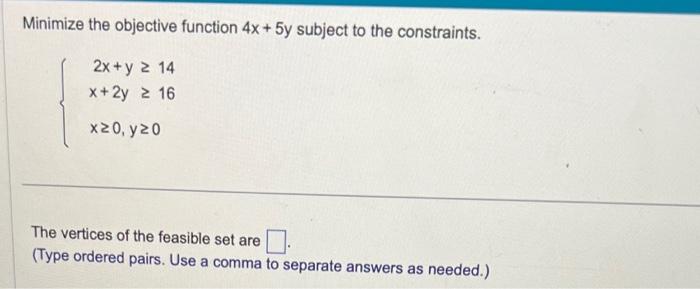 Solved Minimize The Objective Function 4x 5y Subject To The