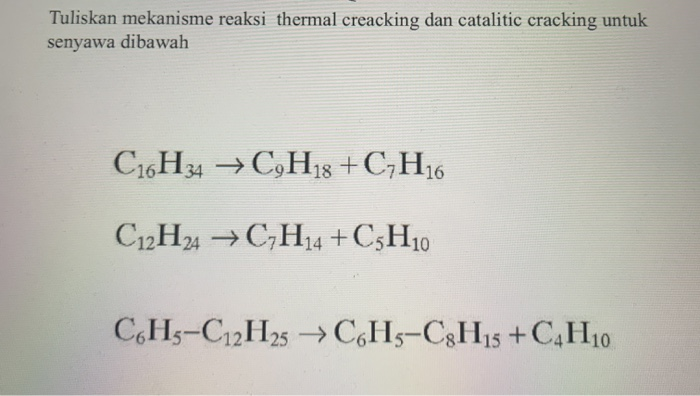 Solved Write the mechanism reaction of thermal cracking and | Chegg.com