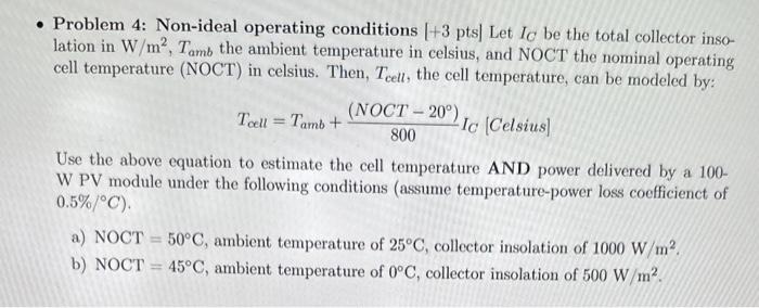 Solved Problem 4: Non-ideal operating conditions [+3pts∣ Let | Chegg.com
