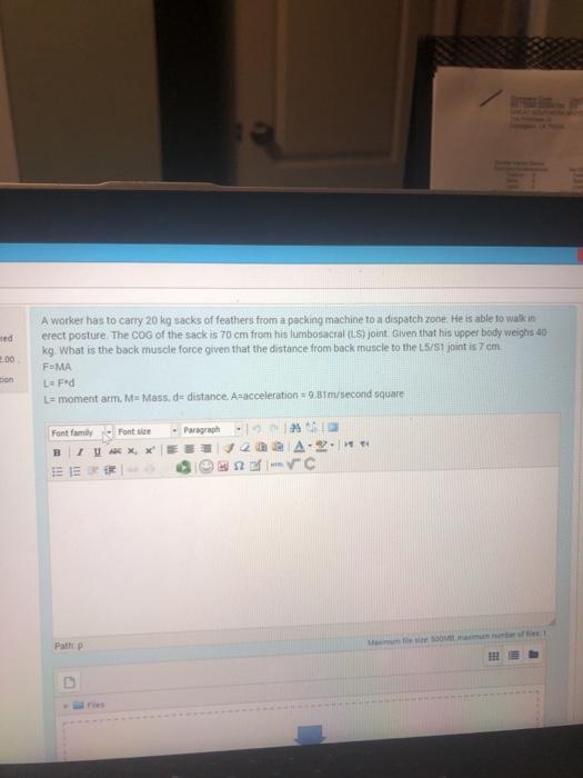 Solved ed 200 A worker has to carry 20 kg sacks of feathers | Chegg.com