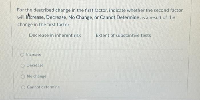 Solved For the described change in the first factor, | Chegg.com