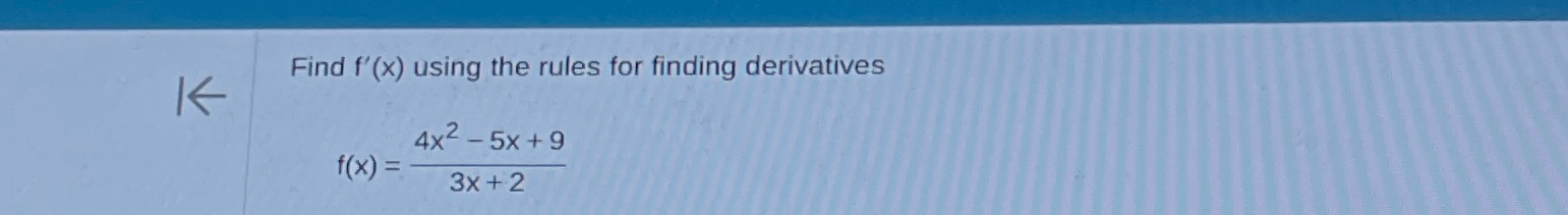 Solved Find f'(x) ﻿using the rules for finding | Chegg.com