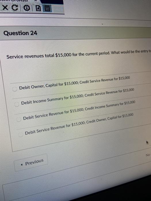 Solved X CI в Question 24 Service revenues total $15,000 for | Chegg.com