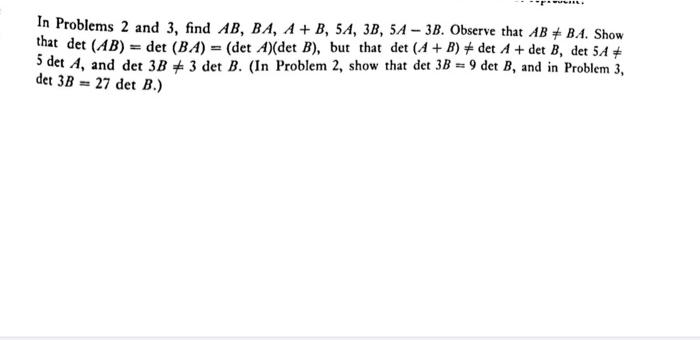 Solved In Problems 2 and 3, find AB, BA, A + B, 5A, 3B, 5A – | Chegg.com
